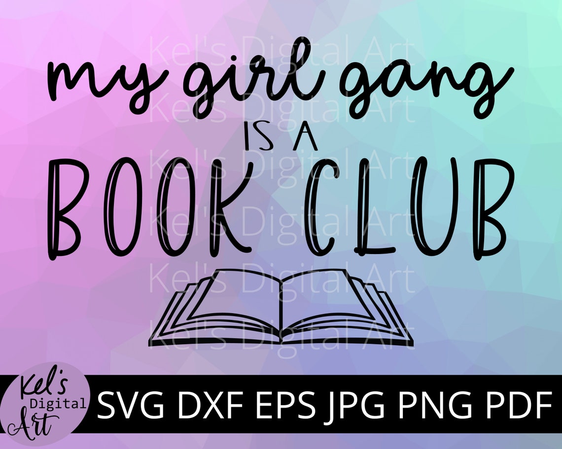 My Girl Gang is a Book Club SVG DXF PNG Cricut and - Etsy