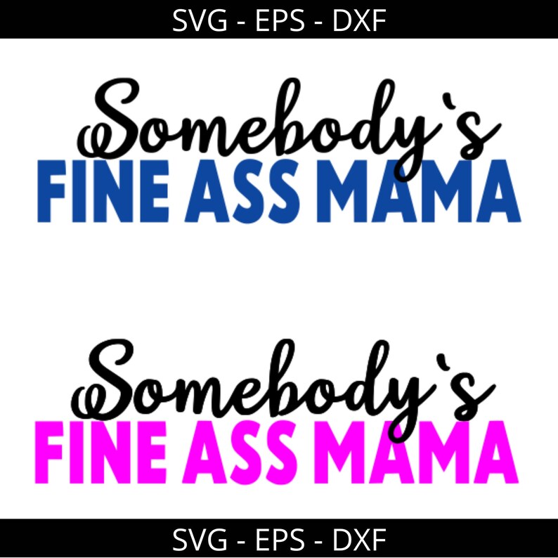Somebody's Fine Mama mom SVG Cut File - Etsy