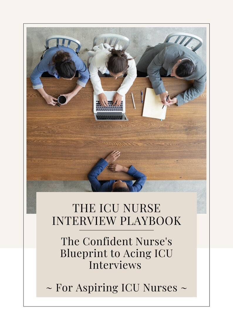The ICU Nurse Interview Playbook: the Confident Nurse's Blueprint to ...