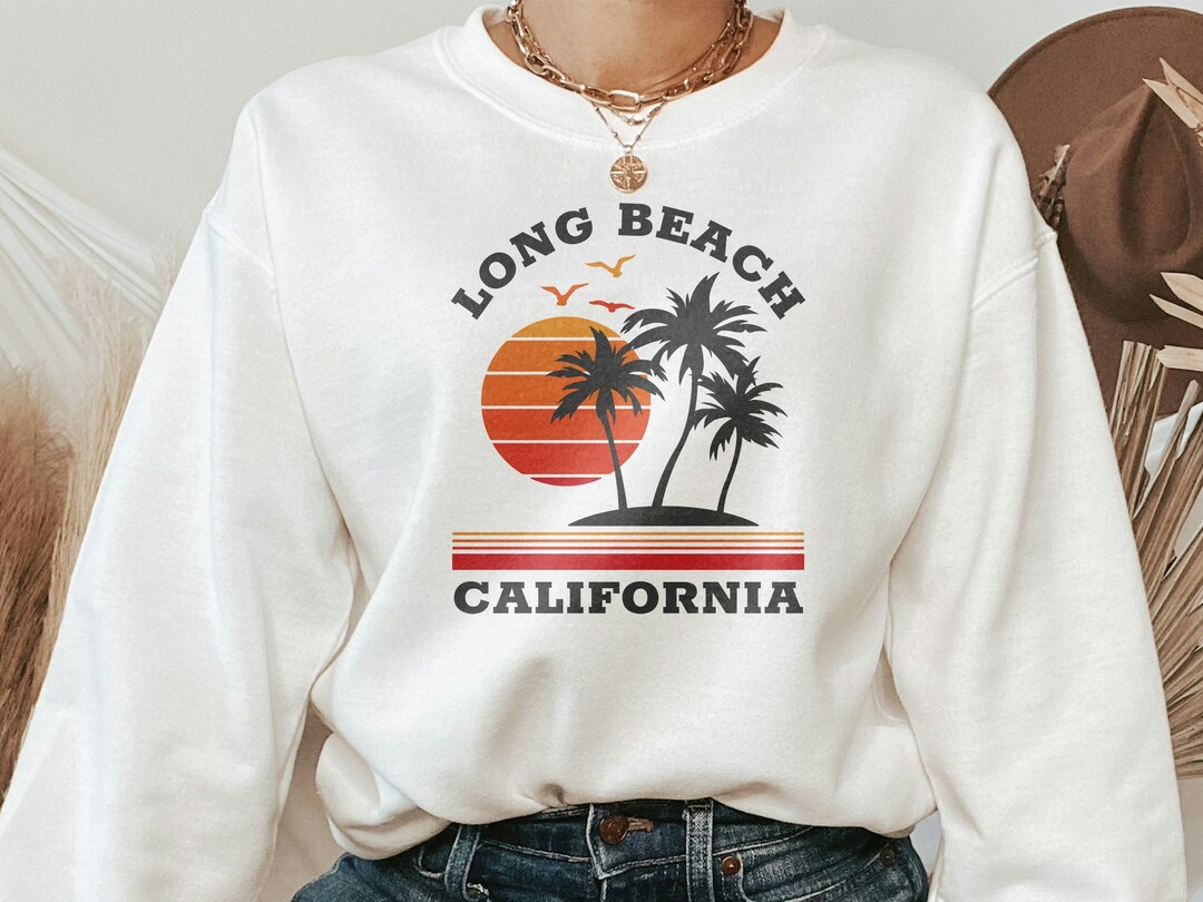 Long Beach Sweatshirt, Long Beach California Sweater, Long Beach ...