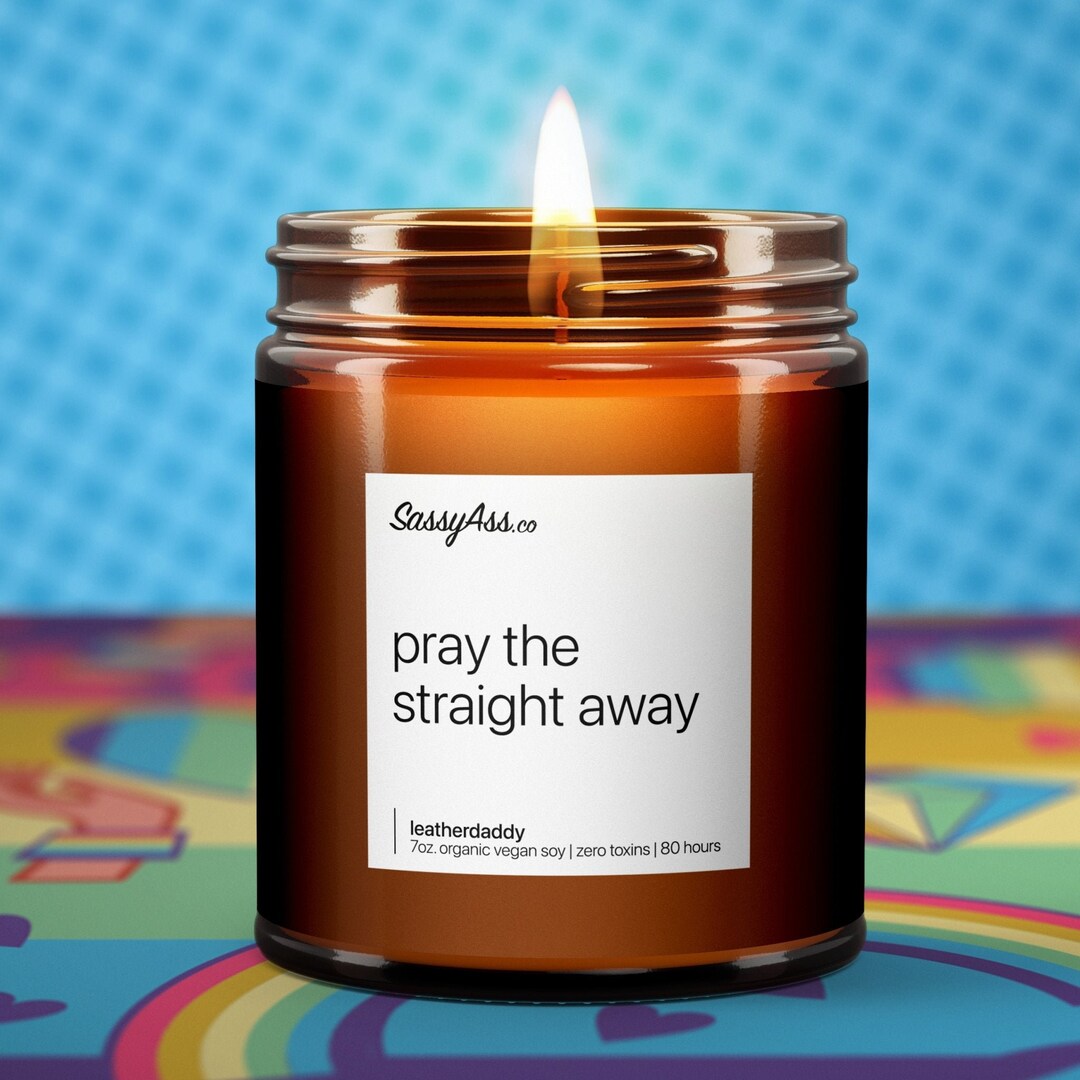 Pray the Straight Away Scented Soy Candle LGBTQ Pride - Etsy