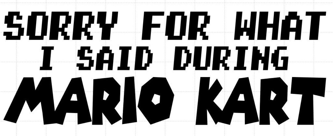 Mario Kart Funny Phrase Sticker Decal | Sorry for What I Said Sticker ...