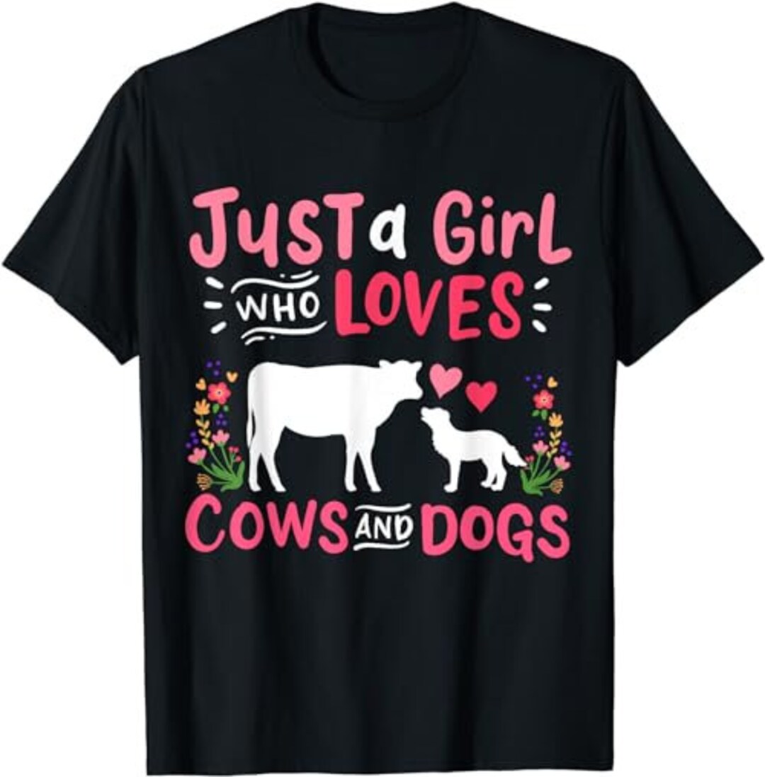 Cow Lover Gift Just a Girl Who Loves Cows and Dogs Farmer T-shirt ...