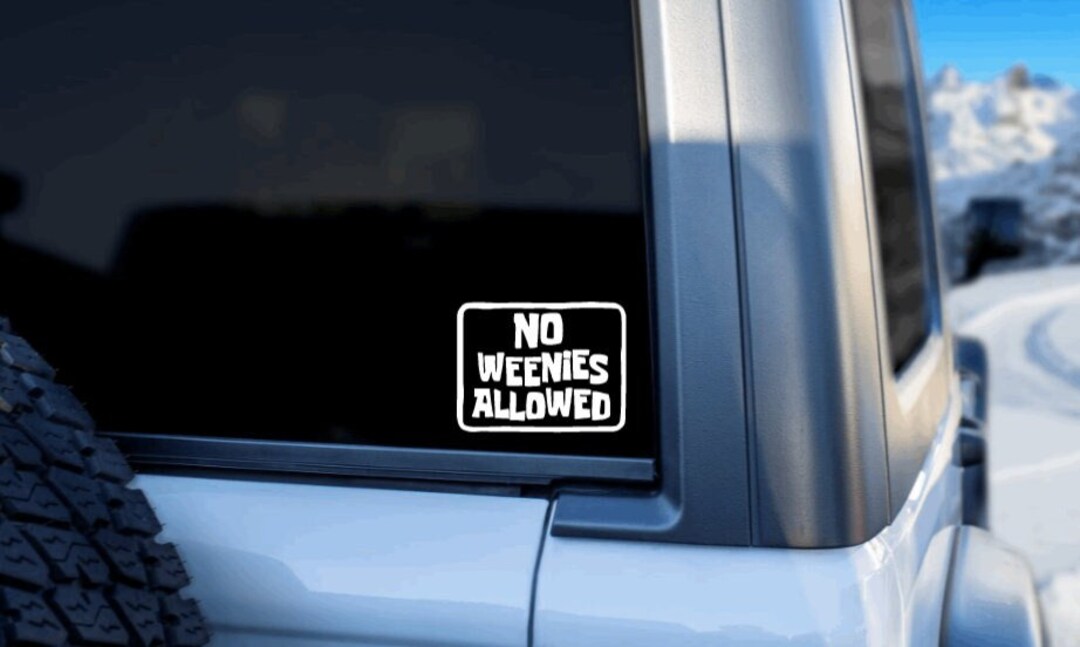 Funny Car Decal for Women Car Sticker for Men Funny Sticker No Weenies ...