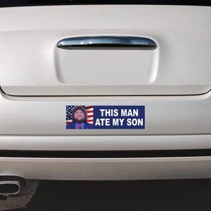 This Man Ate My Son JD Vance Funny Political Meme Bumper Sticker & Car ...