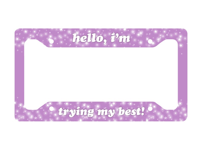 Hello, I'm Trying My Best Funny Gen Z Meme License Plate Frame - Etsy