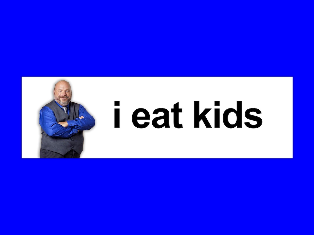 Bertram I Eat Kids Funny Meme Bumper Sticker & Car Magnet - Etsy