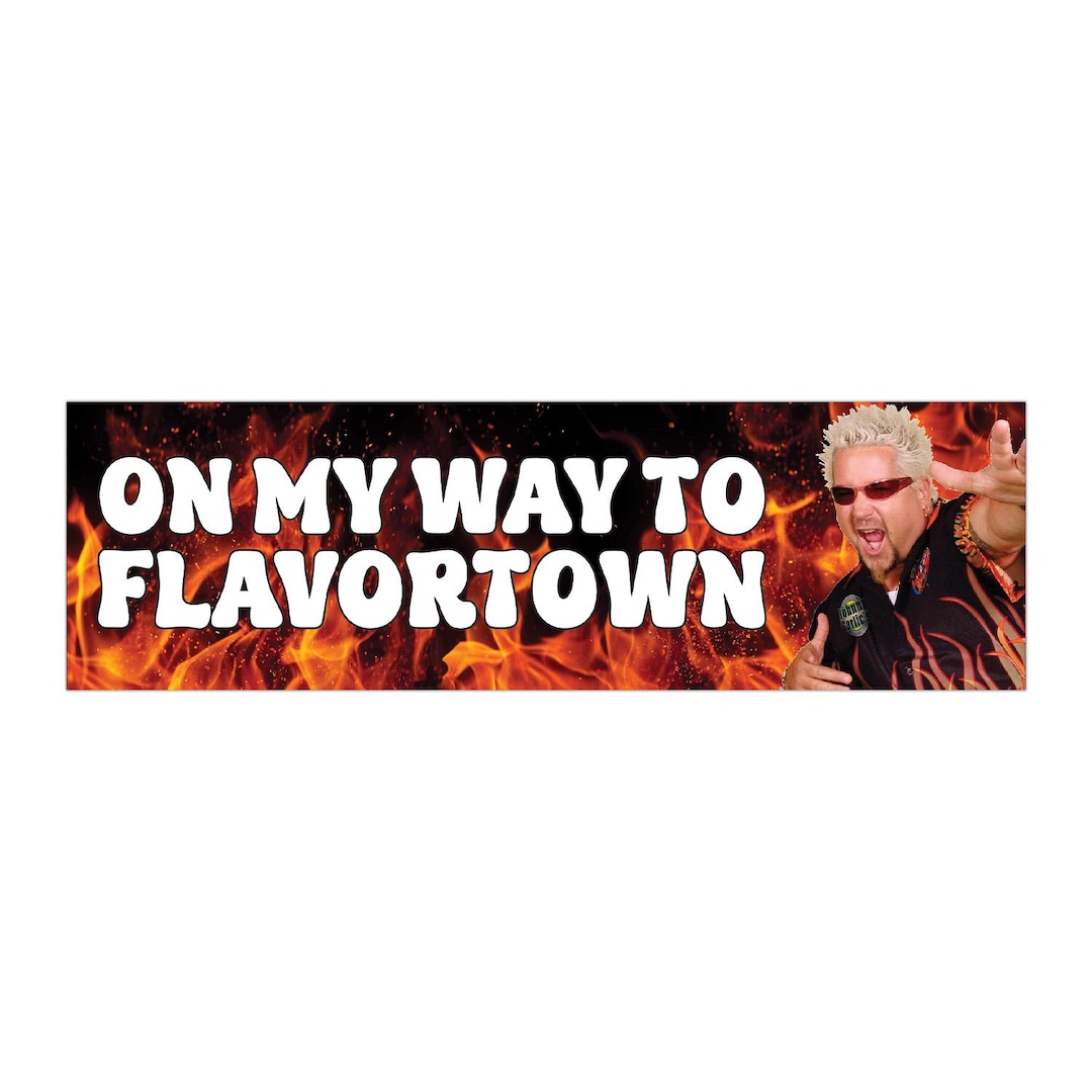 On My Way to Flavortown Guy Fieri Funny Meme Bumper Sticker & Car ...