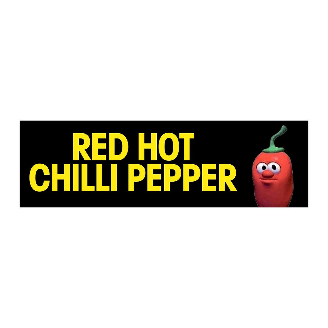 Red Hot Chilli Pepper Funny Unhinged Meme Bumper Sticker & Car Magnet ...