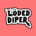 Loded Diper Funny Car, Water Bottle, Laptop Sticker or Magnet Decal ...