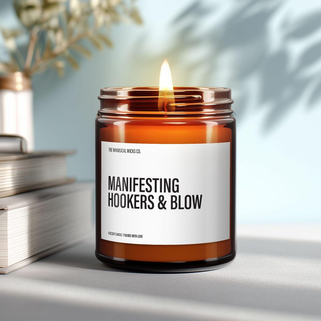 Manifesting Hookers and Blow – Funny Manifestation Candle, Offensive ...