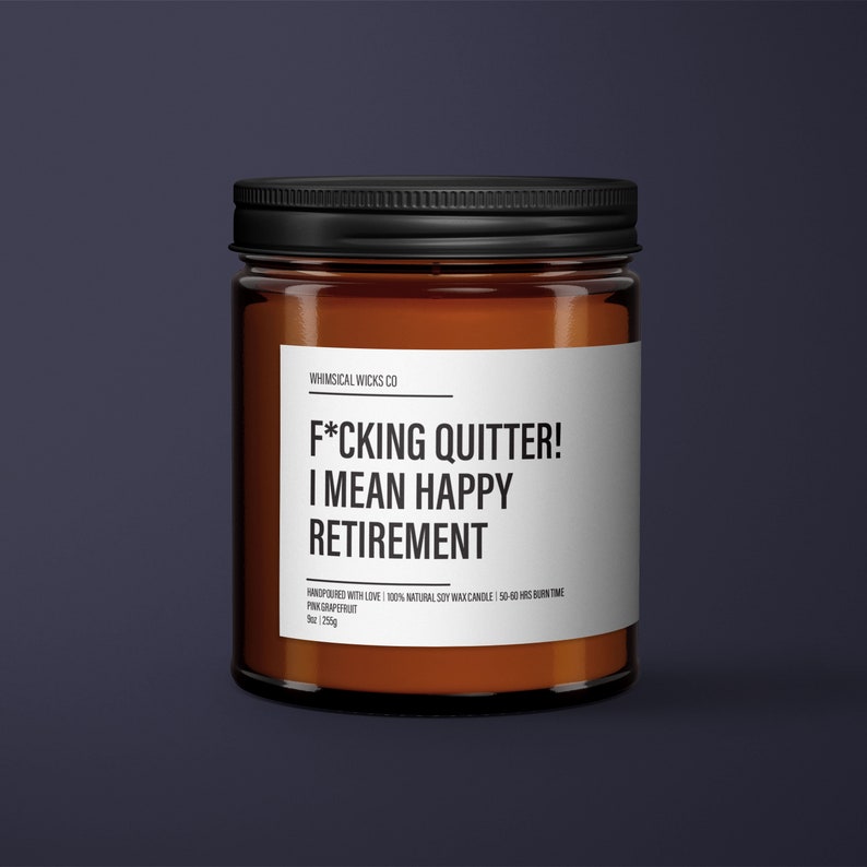 F*cking Quitter I Mean Happy Retirement Candle | Funny Coworker Candles ...