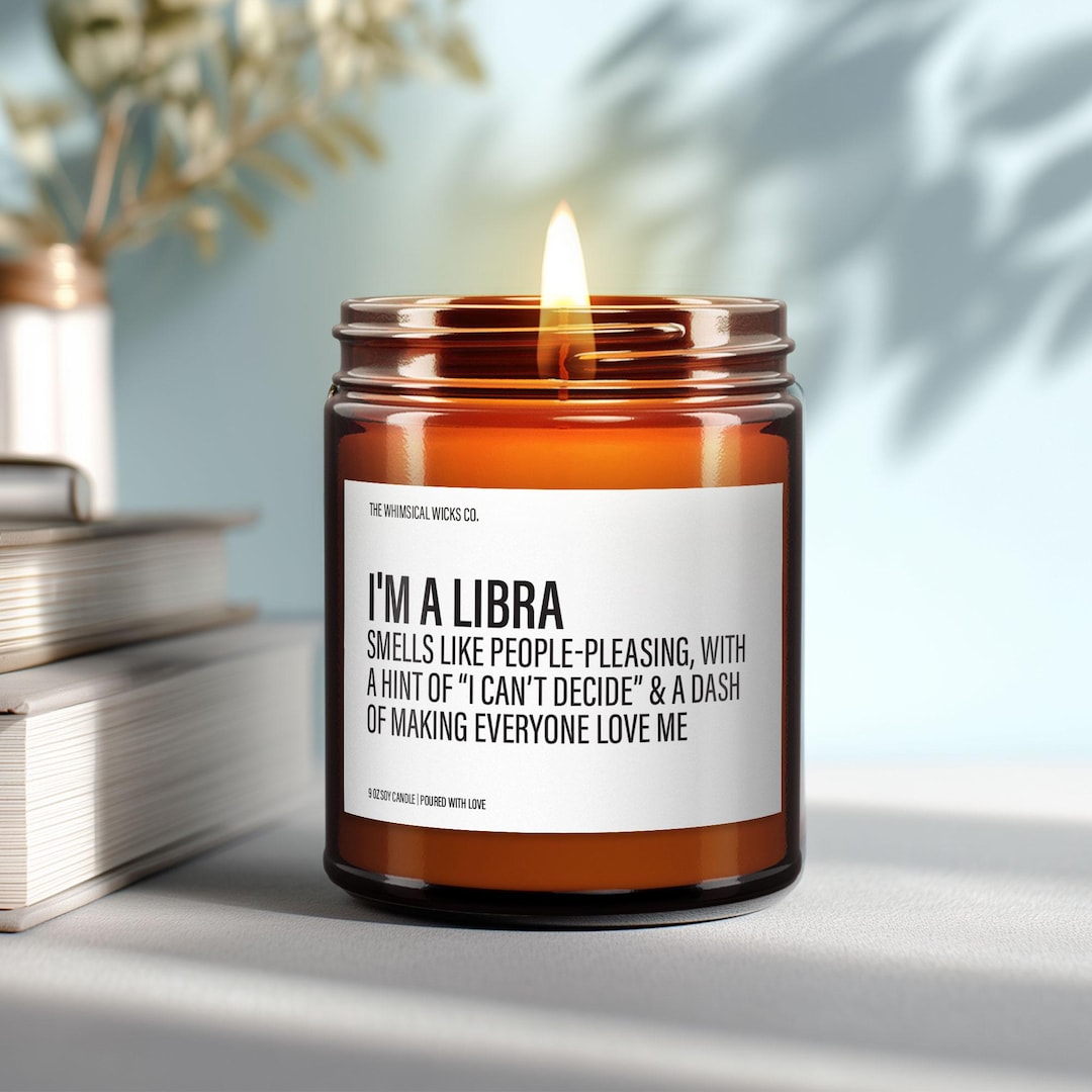 I’m a Libra Candle, Funny Zodiac Gift, Libra Birthday Gift, Sarcastic ...