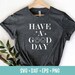 Have a Good Day Svg, Positive Svg, Good Vibes Svg, Smile Svg ...