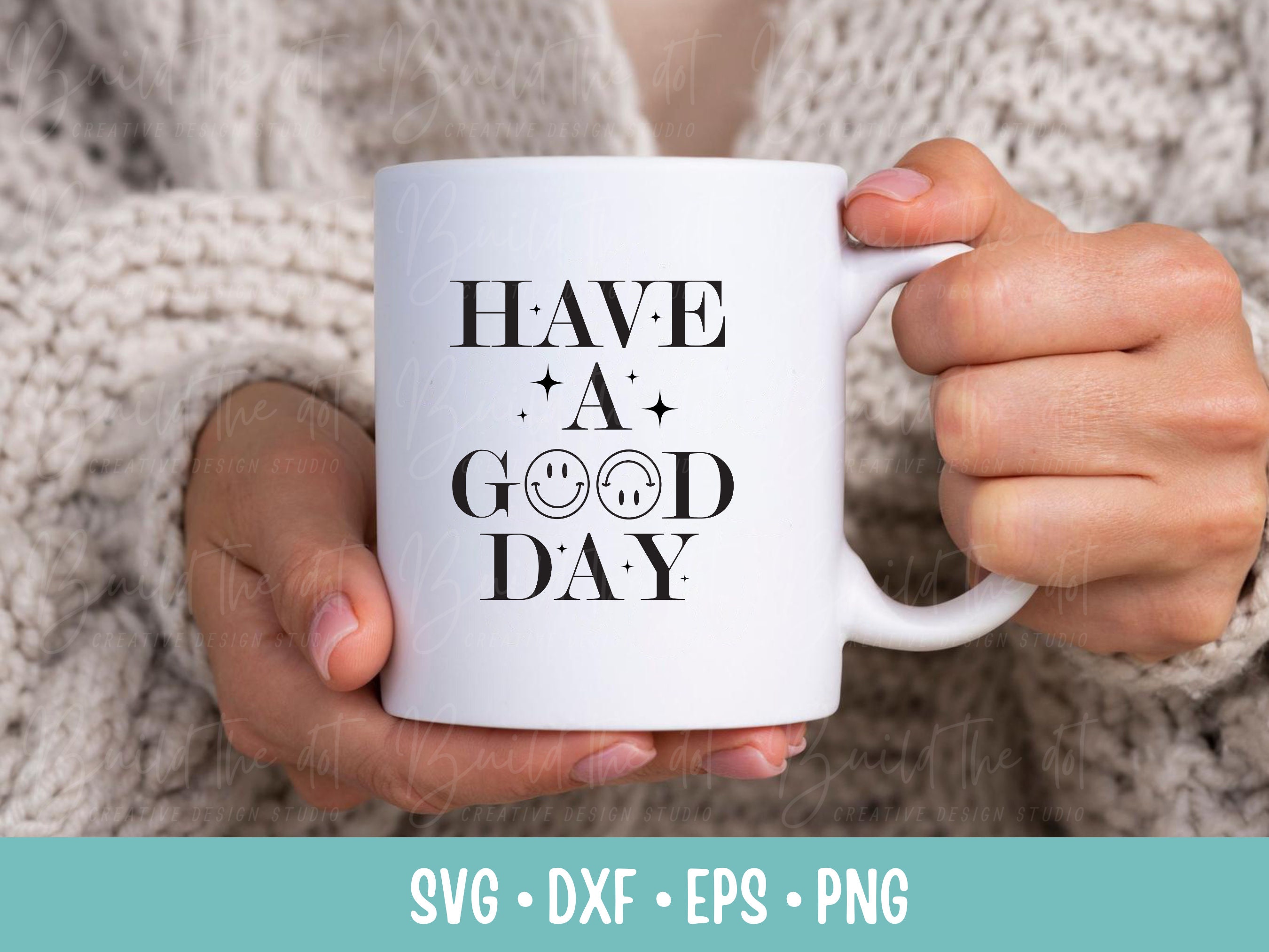 Have a Good Day Svg, Positive Svg, Good Vibes Svg, Smile Svg ...