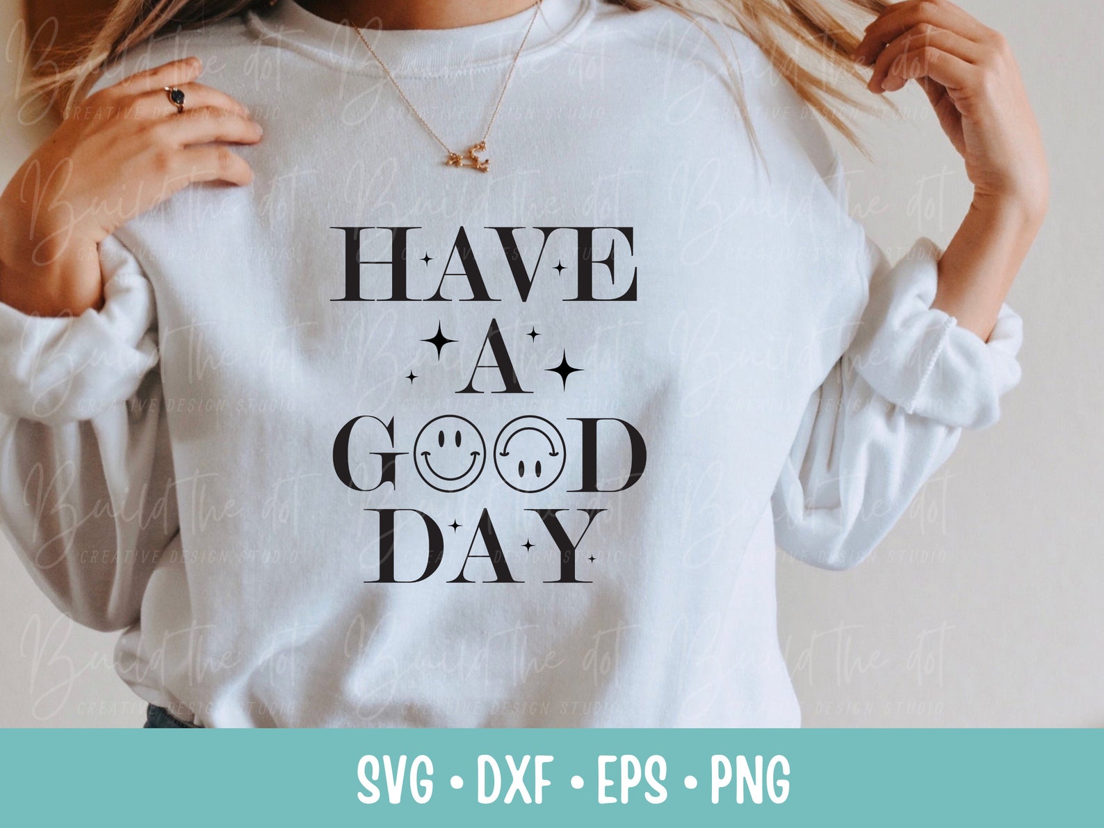 Have a Good Day Svg, Positive Svg, Good Vibes Svg, Smile Svg ...