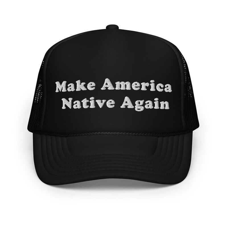 Make America Native Again Trucker Hat - Etsy