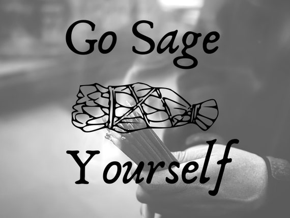 Go Sage Yourself SVG Digital Download Cut Files Cricut - Etsy