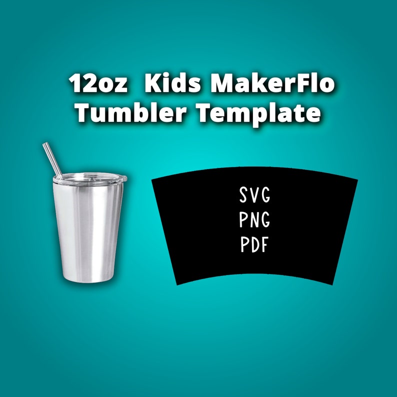 12 Oz MAKERFLO Kids Tumbler Template Sublimation for Silhouette and ...