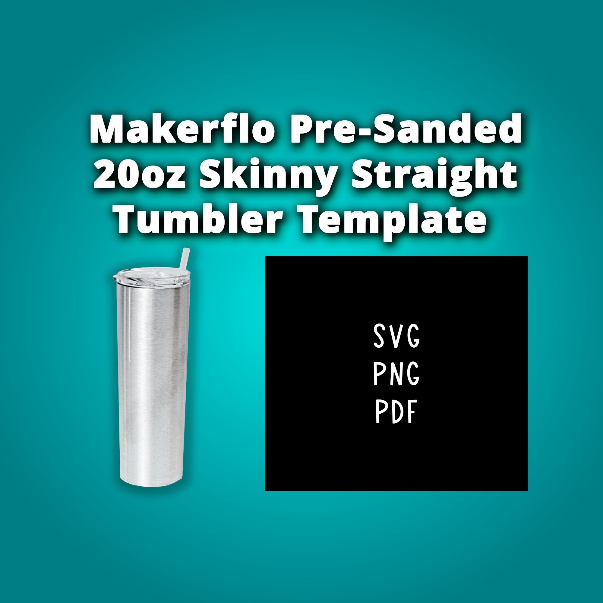 Makerflo 20 Oz Pre-sanded Straight Tumbler Full Wrap Template ...
