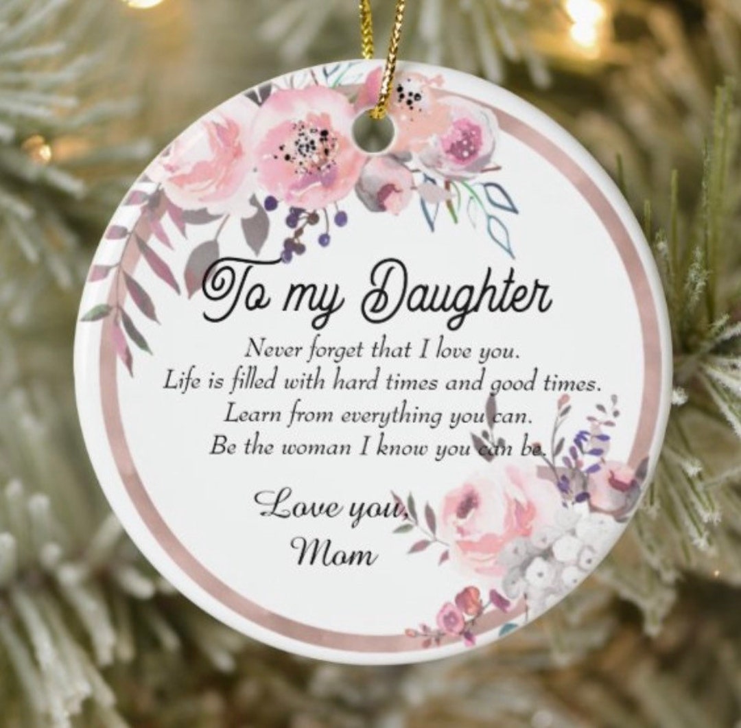 To My Daughter Ornament Christmas T For Daughter From T From