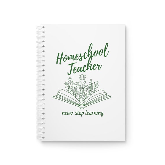 Homeschool Teacher Never Stop Learning : Spiral Notebook - Etsy