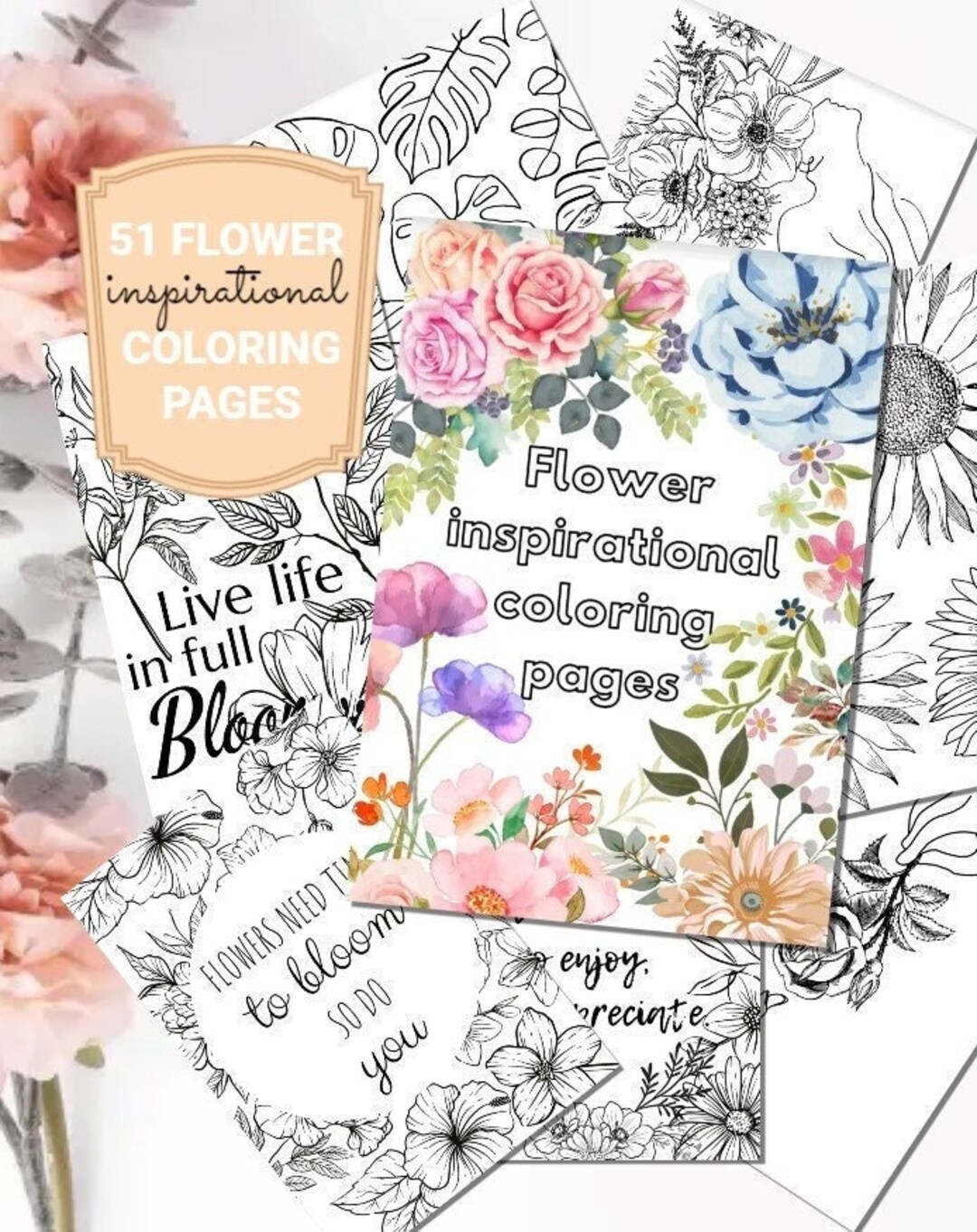 51 Flower Coloring Book Pages, a Motivational Quotes Coloring Book ...