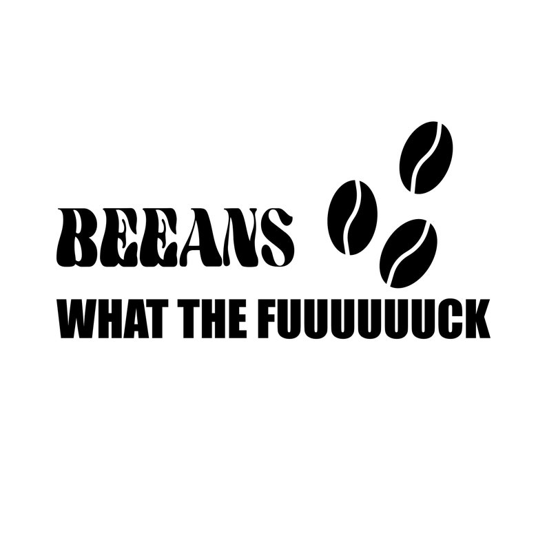 Beans, WTF Meme SVG Download - Etsy