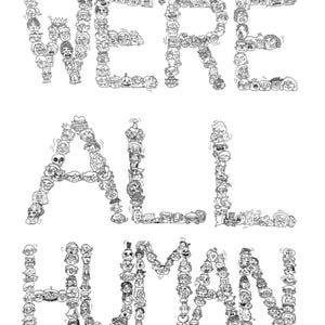We're All Human ~ Hand-drawn Illustration Poster - Etsy