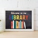 Welcome Library School Sign, Classroom Decor, Printable School Library ...