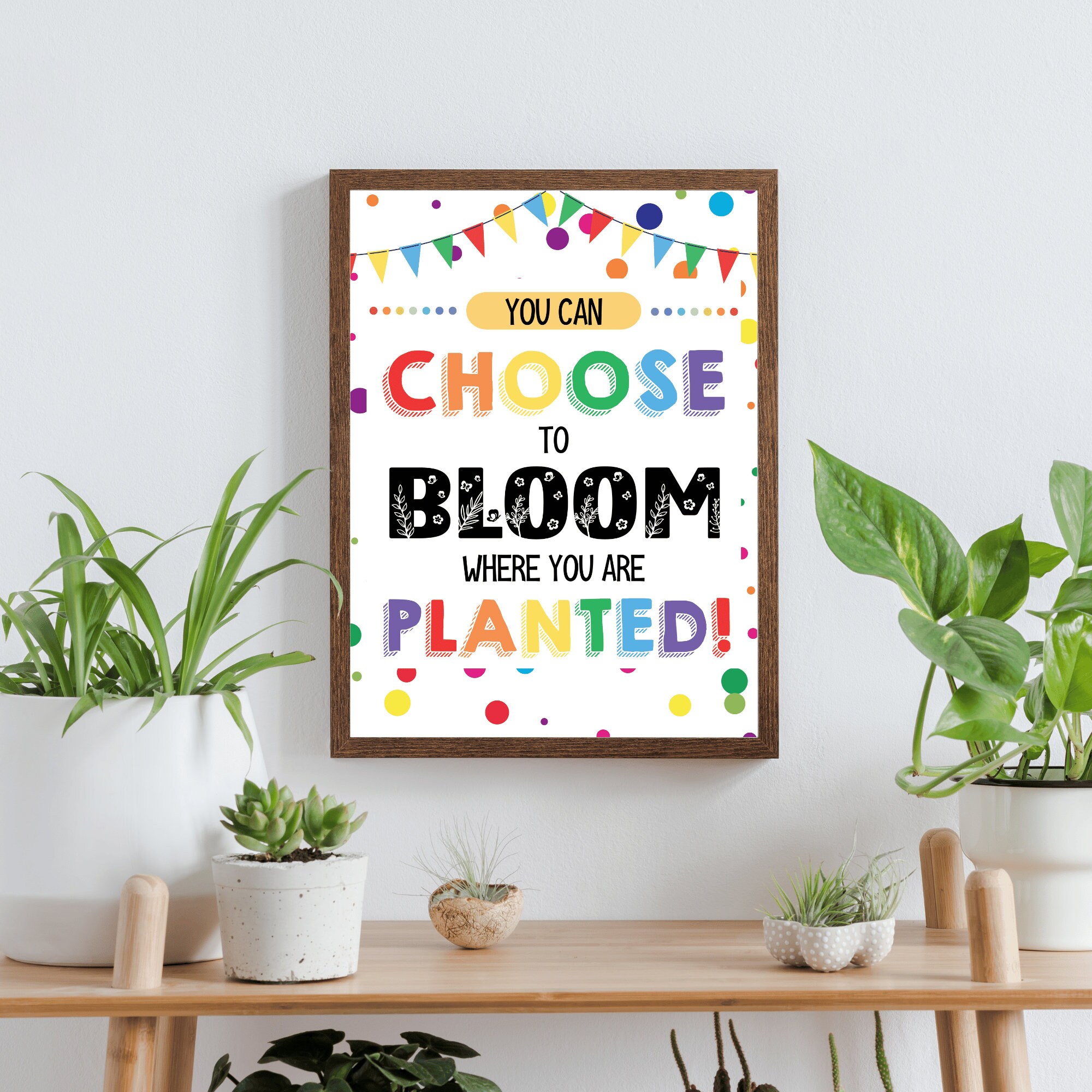 Classroom Decor, School Classroom Poster, Bloom Where You Are Planted ...