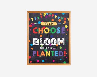 Classroom Decor, School Classroom Poster, Bloom Where You Are Planted ...