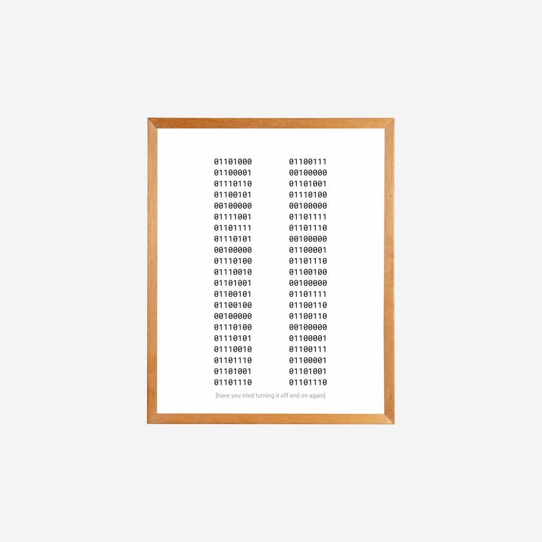 Have You Tried Turning It off and on Again, Poster Binary Code, Wall Art Positive Binary, Art ...