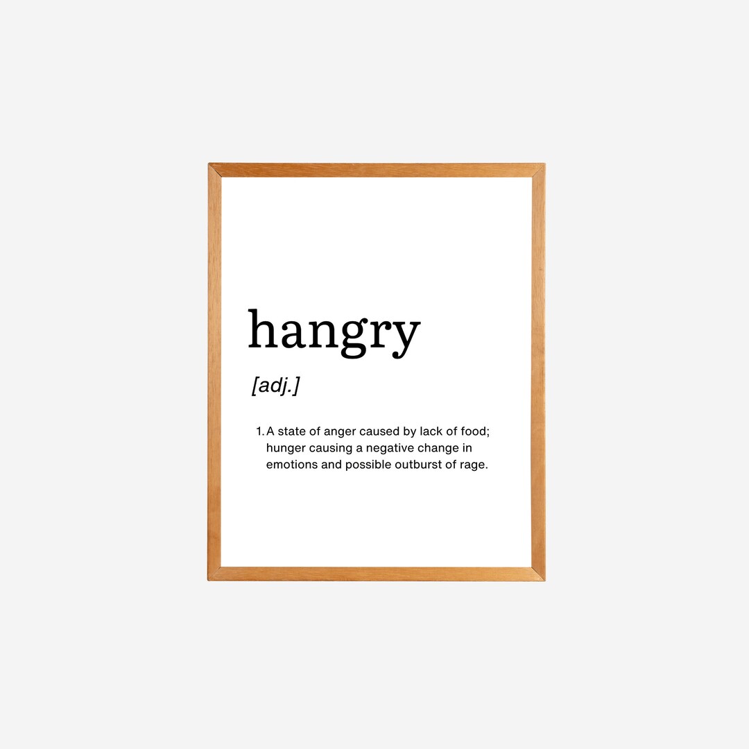 Hangry Definition Print, Hangry Art, Definition Sign, Hangry Print ...