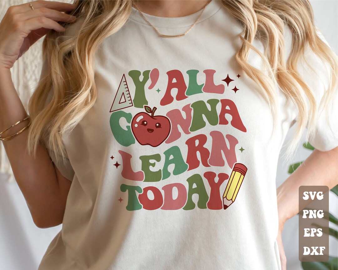 Y'all Gonna Learn Today SVG PNG, Back to School Svg, Retro Teacher ...