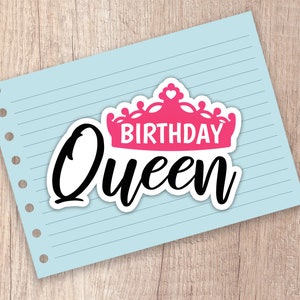 Birthday Queen Sticker Vinyl Printable Sticker Birthday Gift - Etsy