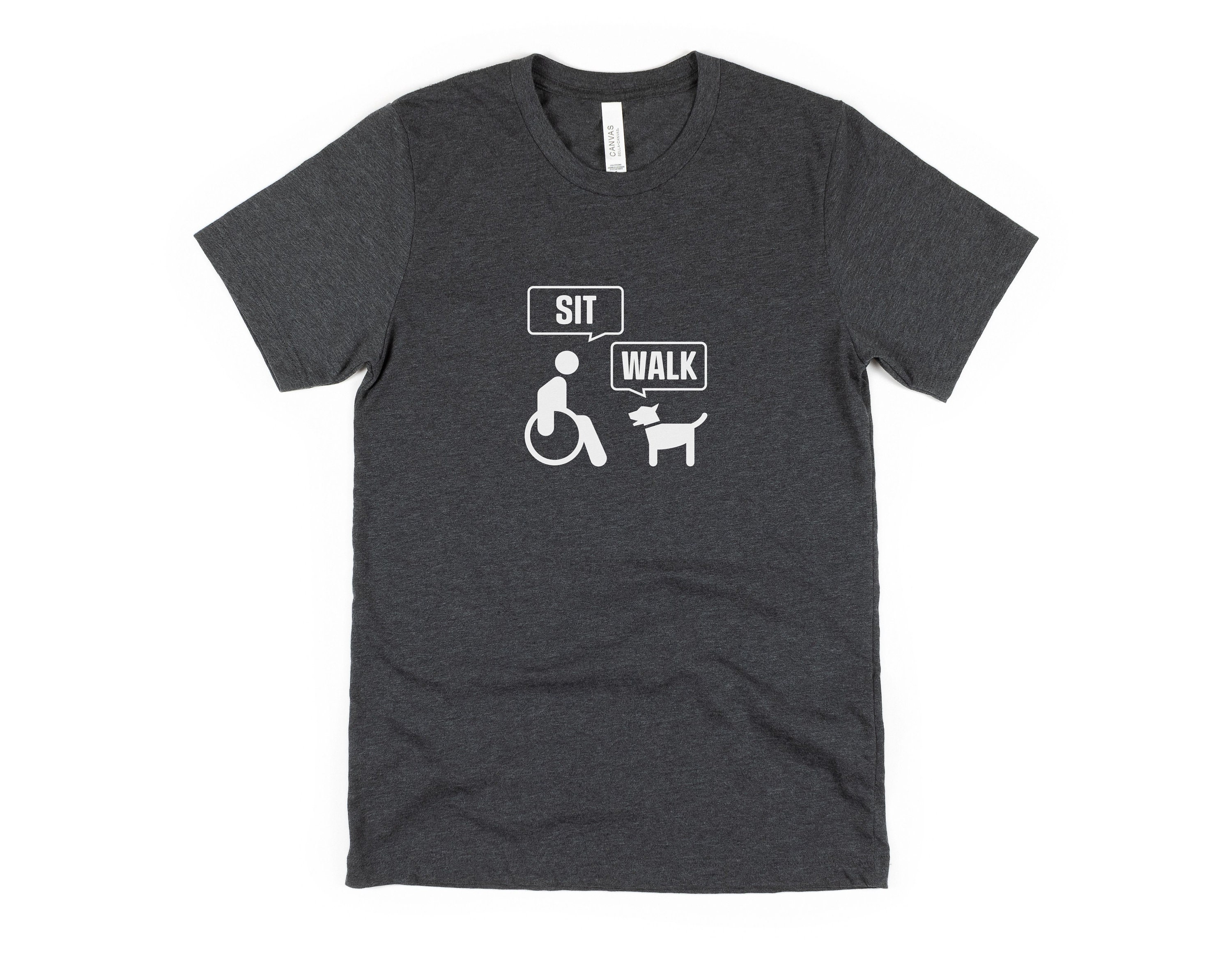 Sit Walk, Dog Lover, Wheelchair and Service Dog Gear, Wheelchair Humor ...