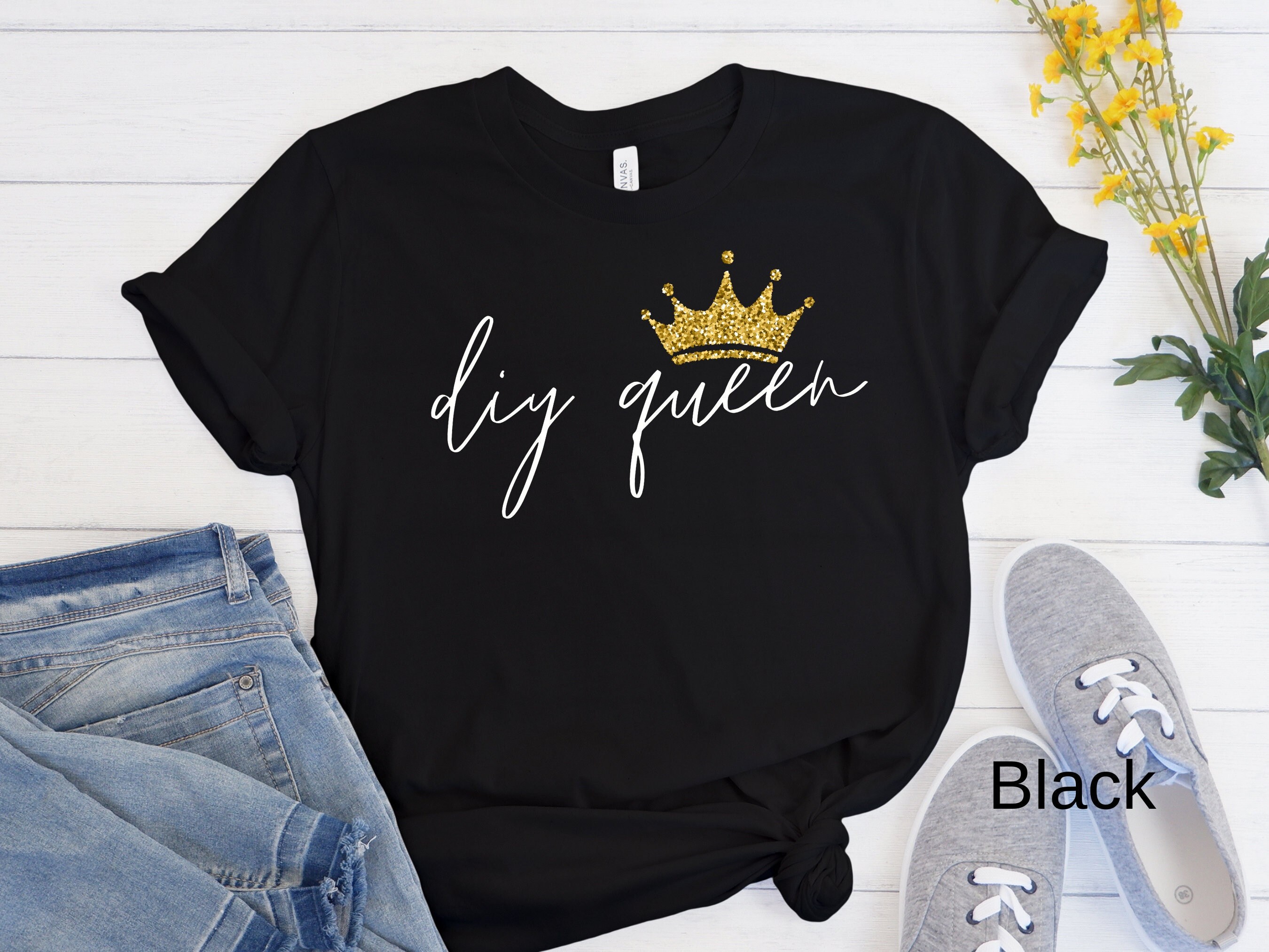 DIY Queen Tshirt, Crafter Shirt, Gift for DIYers, Creative Gift for ...