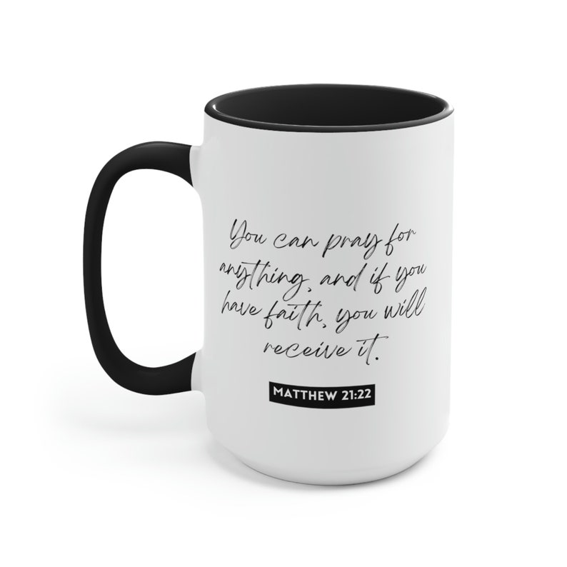 Matthew 21:22 Mug | Modern Scripture Coffee Mug | Christian Gift ...