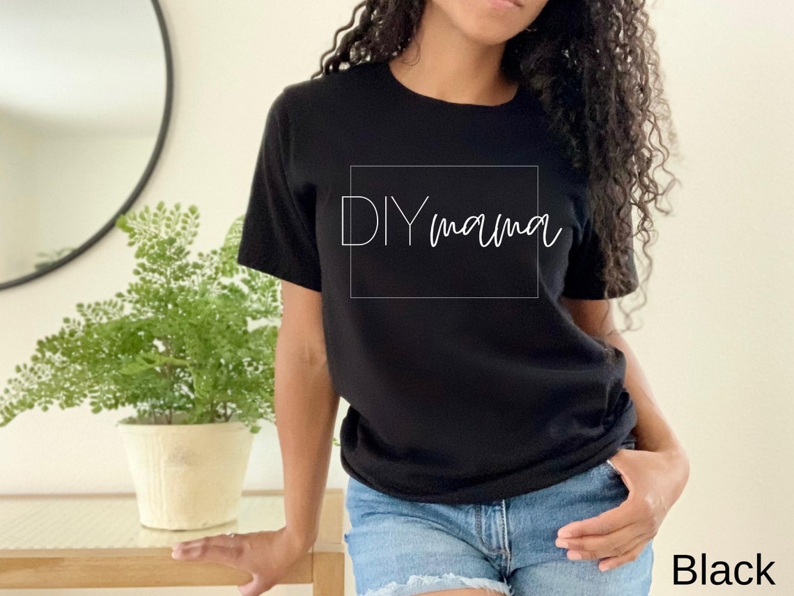 DIY Mama Shirt, DIY Mom Shirt, Diyer Shirt for Women, Diyer Gift - Etsy