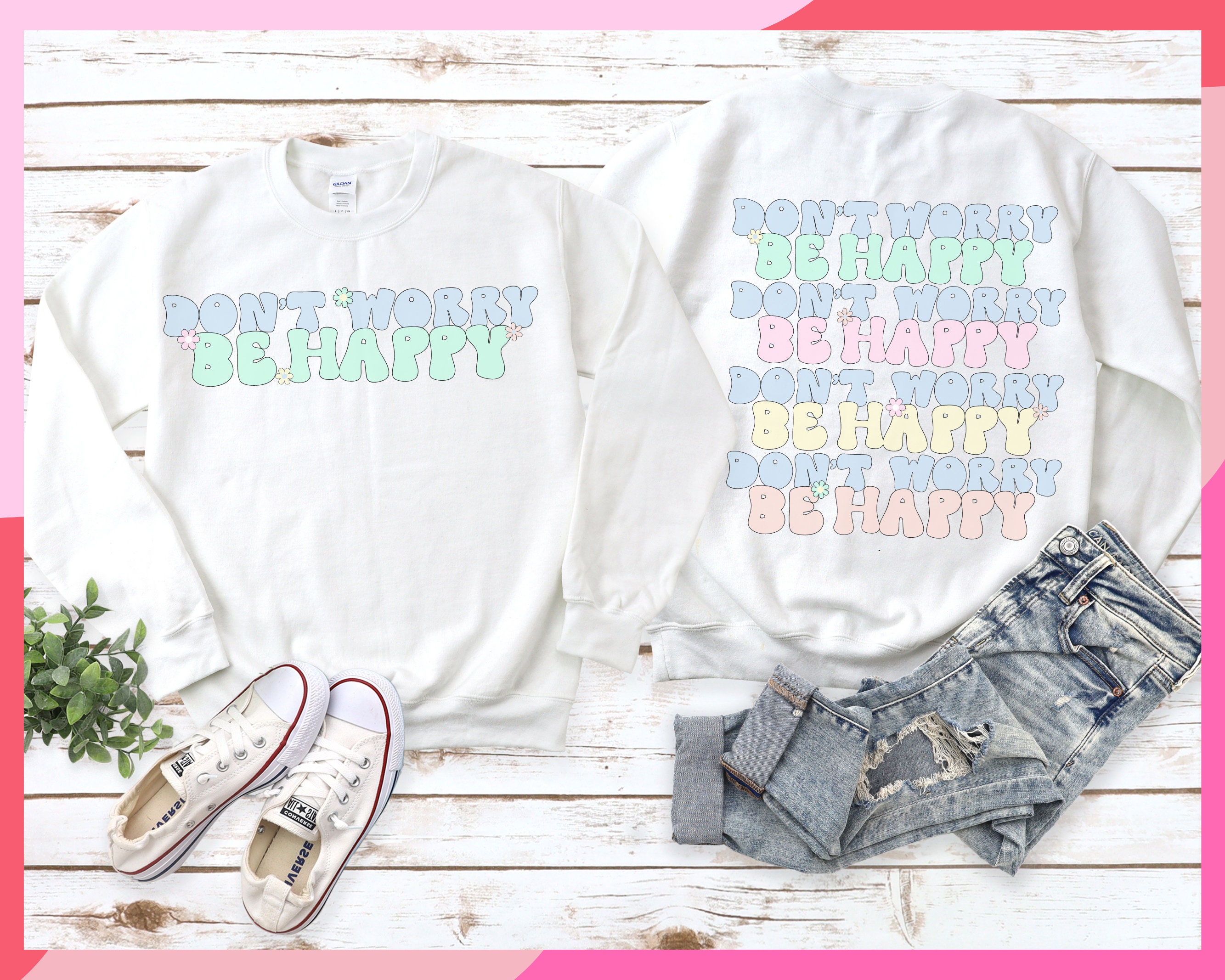 Don't Worry Be Happy Positive Message Sweatshirt Trendy Hoodie Cozy ...