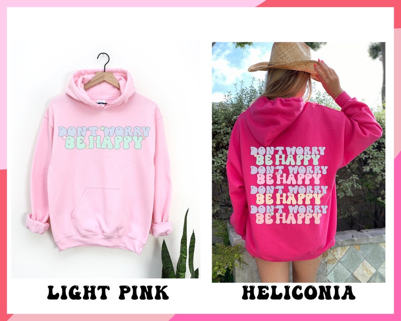 Don't Worry Be Happy Positive Message Sweatshirt Trendy Hoodie Cozy ...