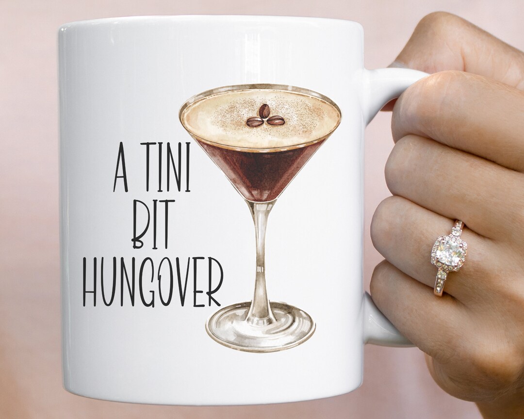 A Tini Bit Hungover Funny Martini Art Gift, Espresso Martini ...