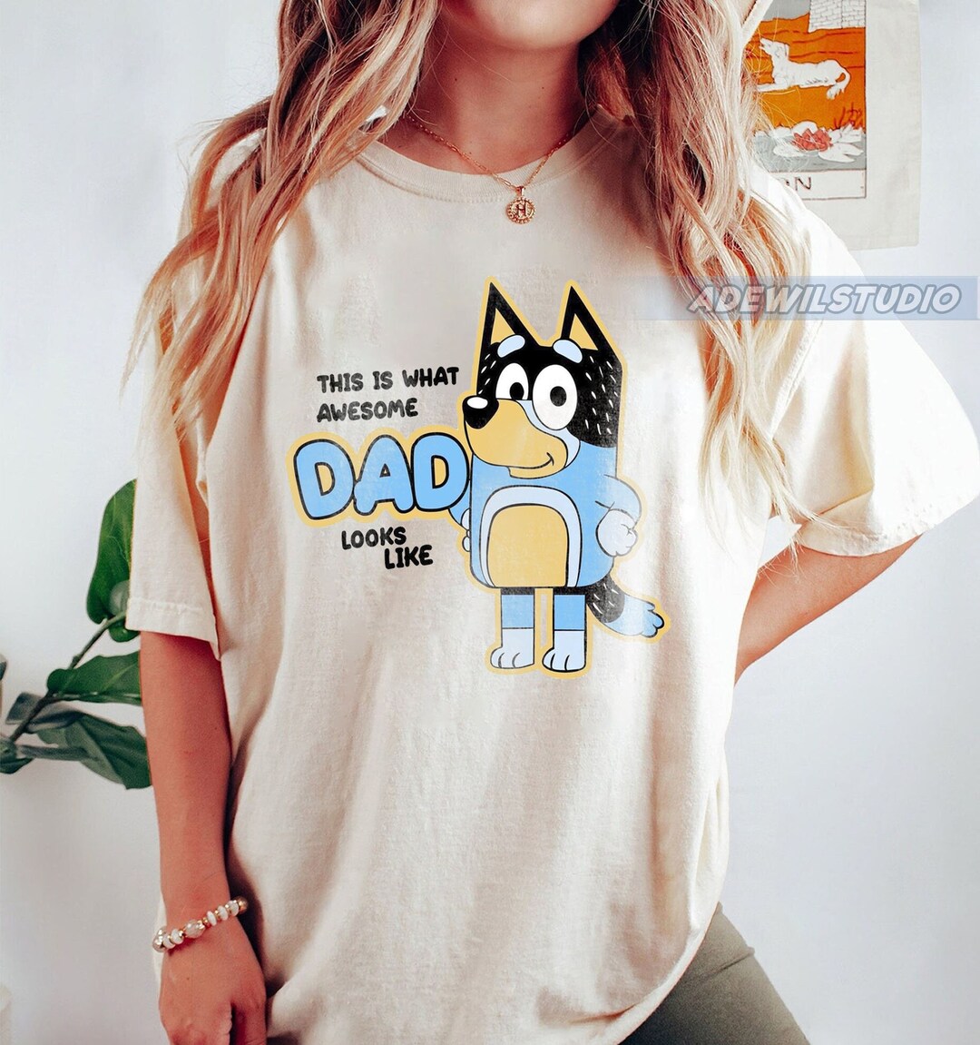 This is What Aswsome Dad Looks Like Bluey Shirt Rad Dad Bluey - Etsy