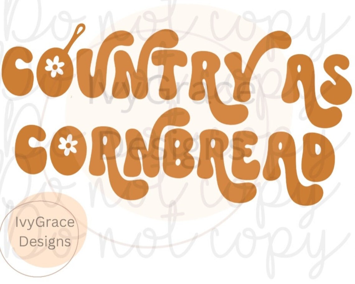 Country as Cornbread /PNG/SVG - Etsy