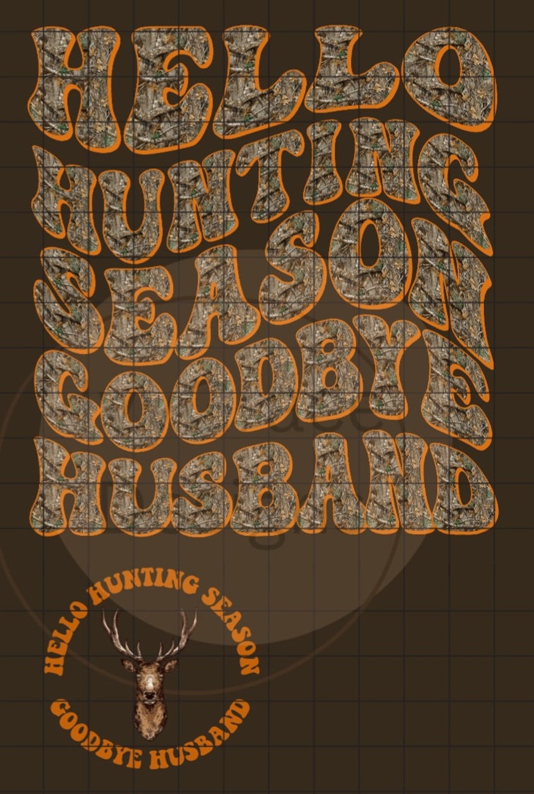 Hello Hunting Season- Goodbye Husband- PNG DIGITAL DOWNLOAD - Etsy