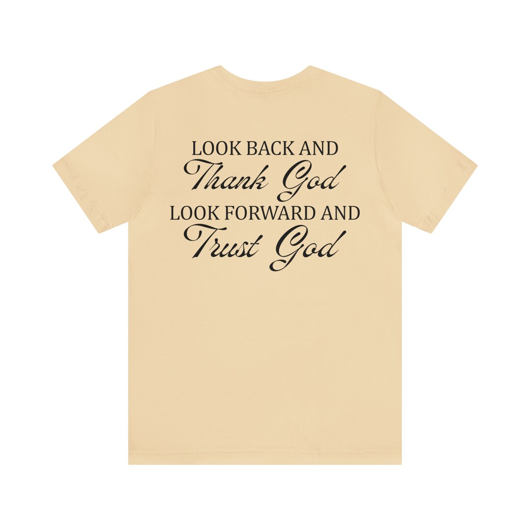 Vintage Look Back and Thank God, Look Forward and Trust God front and ...