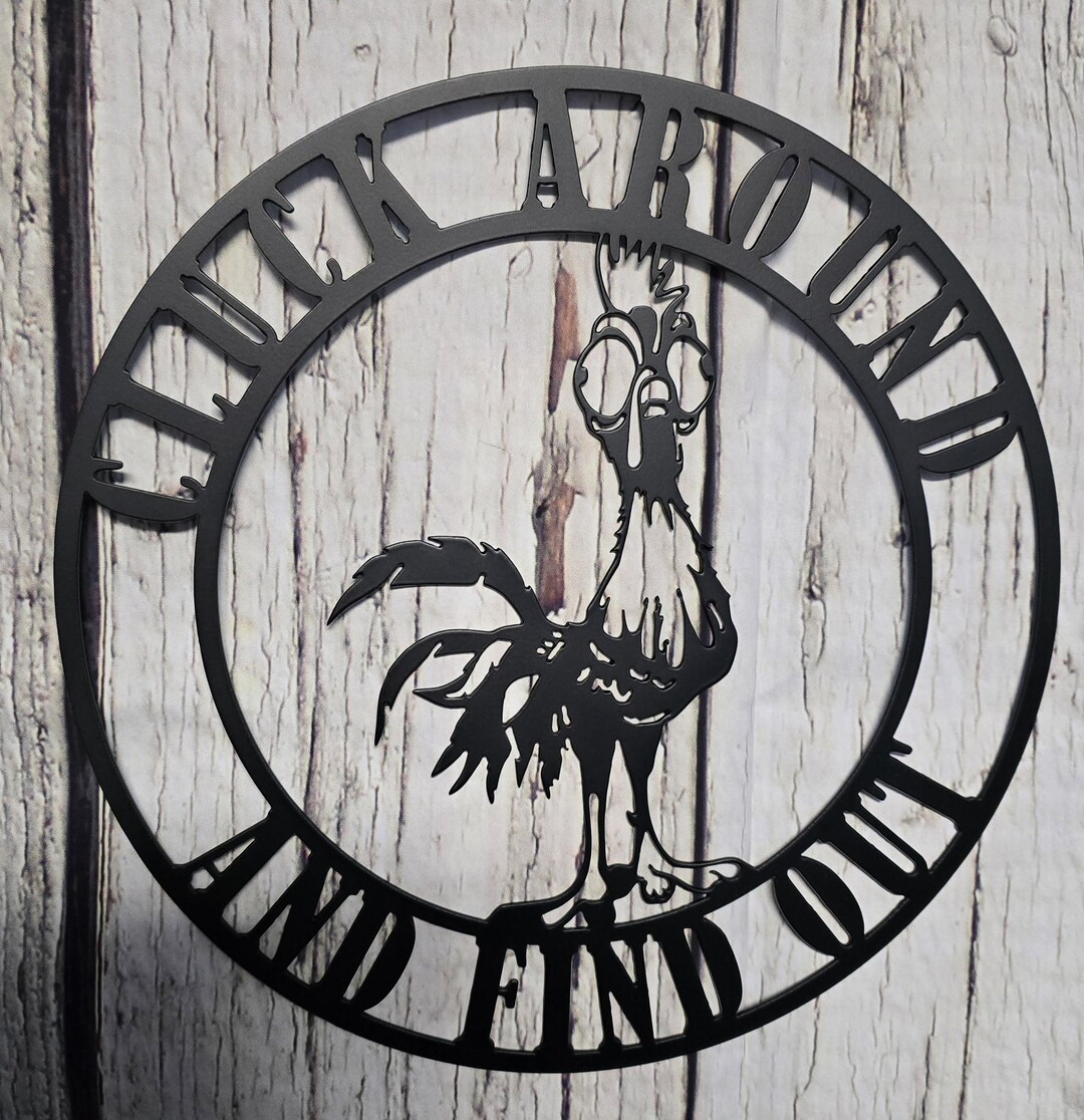 Cluck Around and Find Out Metal Sign - Etsy
