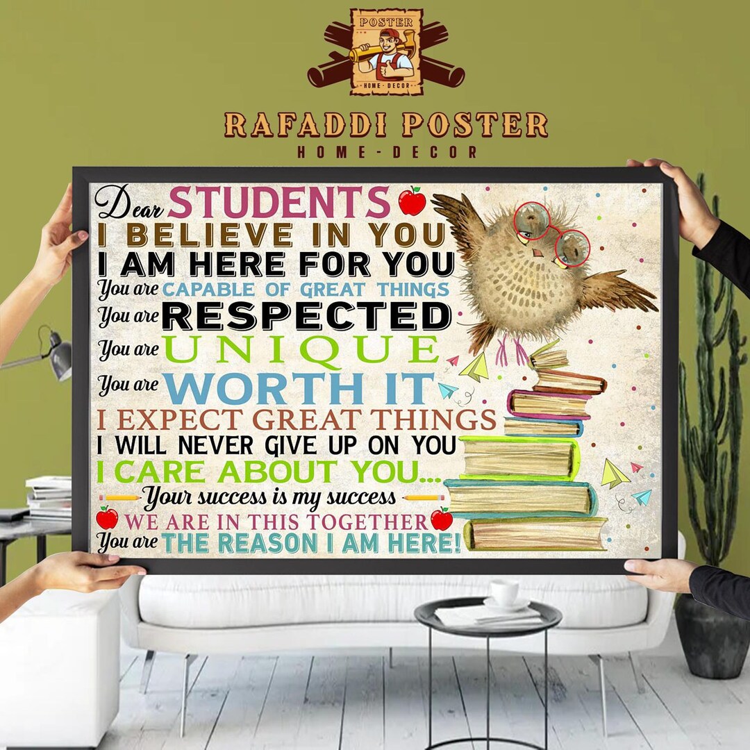 Dear Students I Believe in You I Am Here for You 2 2 You Poster Home ...