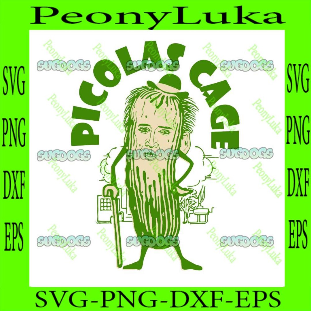 Picolas Cage SVG, Celebs Meme Cucumber Pickle Cute SVG - Etsy